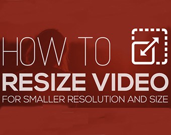 How to Resize Video HD UHD of MP4 MKV AVI to Smaller Size
